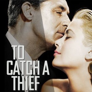 To Catch a Thief - Rotten Tomatoes