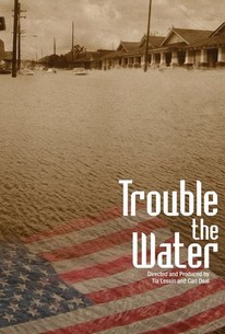 Trouble the Water | Rotten Tomatoes