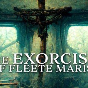 Exorcism of Fleete Marish - Rotten Tomatoes
