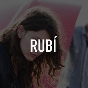 Rubí - Rotten Tomatoes