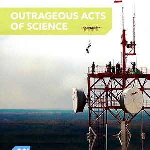 Outrageous Acts of Science: Season 9, Episode 10 - Rotten Tomatoes