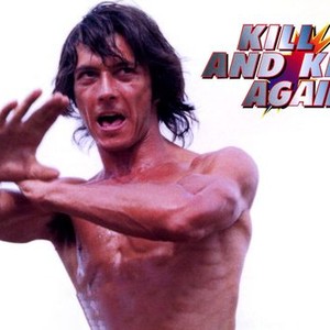 Kill and Kill Again - Rotten Tomatoes