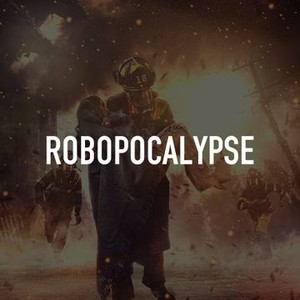 Robopocalypse - Rotten Tomatoes