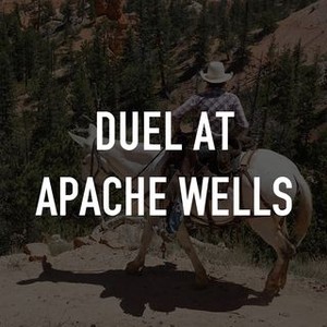 Duel at Apache Wells - Rotten Tomatoes