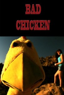 Bad Chicken | Audience Reviews | Rotten Tomatoes