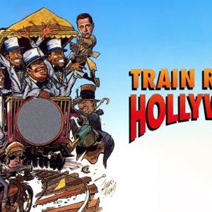 Train Ride to Hollywood - Rotten Tomatoes