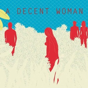 A Decent Woman - Rotten Tomatoes