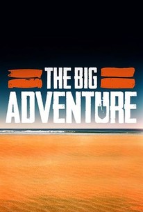 The Big Adventure | Rotten Tomatoes