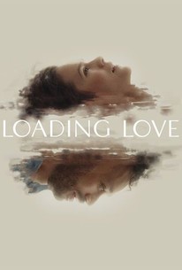 Loading Love | Rotten Tomatoes