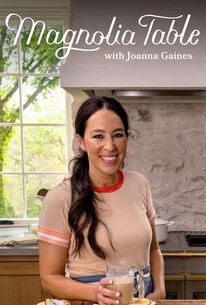 Magnolia Table With Joanna Gaines: Season 3, Episode 4 | Cast and Crew ...