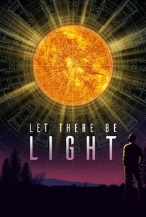 Let There Be Light (2017) | Rotten Tomatoes