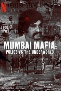 Mumbai Mafia: Police vs The Underworld | Rotten Tomatoes
