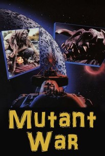 Mutant War | Rotten Tomatoes