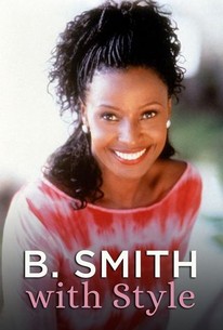B. Smith with Style | Rotten Tomatoes