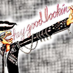 Hey Good Lookin' - Rotten Tomatoes