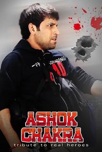 Ashok Chakra: Tribute to Real Heroes | Rotten Tomatoes