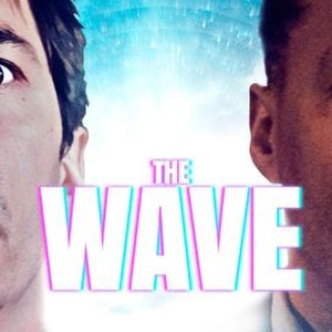 The Wave - Rotten Tomatoes