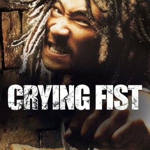 Crying Fist - Rotten Tomatoes