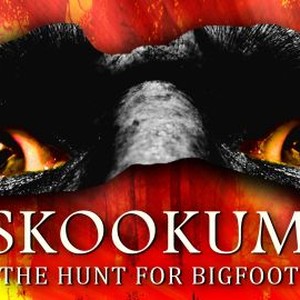 Skookum: The Hunt for Bigfoot - Rotten Tomatoes