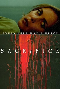 Sacrifice | Audience Reviews | Rotten Tomatoes