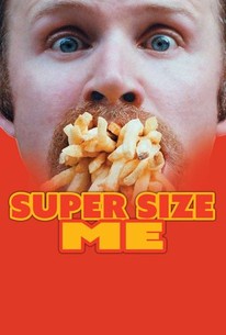 Super Size Me - Rotten Tomatoes