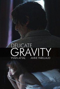 Delicate Gravity | Rotten Tomatoes