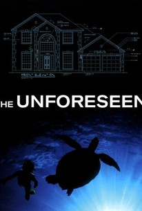 The Unforeseen | Rotten Tomatoes