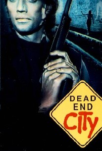 Dead End City (1988) - Rotten Tomatoes