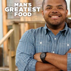 Man's Greatest Food: Season 2, Episode 11 - Rotten Tomatoes