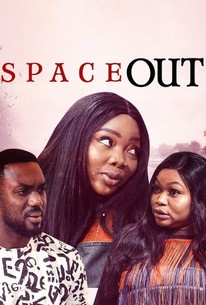 Space Out | Rotten Tomatoes