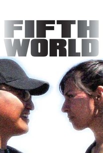 5th World | Audience Reviews | Rotten Tomatoes