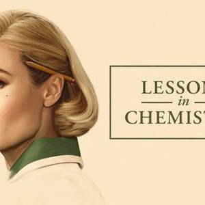 Lessons in Chemistry - Rotten Tomatoes