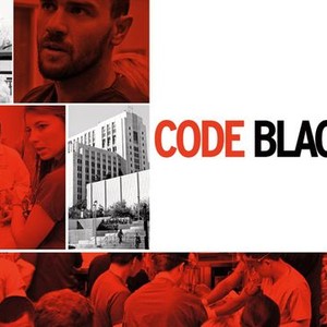 Code Black - Rotten Tomatoes