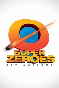 Super Zeroes | Rotten Tomatoes