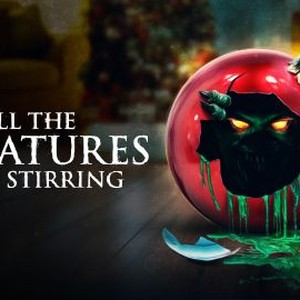 All the Creatures Were Stirring - Rotten Tomatoes