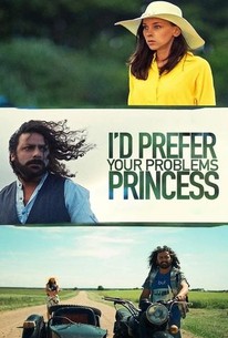 I'd Prefer Your Problems Princess | Rotten Tomatoes