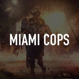 Miami Cops - Rotten Tomatoes