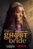 The Ghost Bride | Rotten Tomatoes
