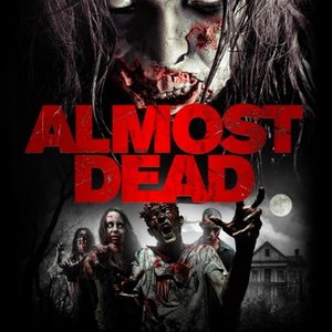 Almost Dead - Rotten Tomatoes