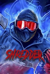 Shredder | Audience Reviews | Rotten Tomatoes