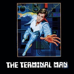 The Terminal Man - Rotten Tomatoes