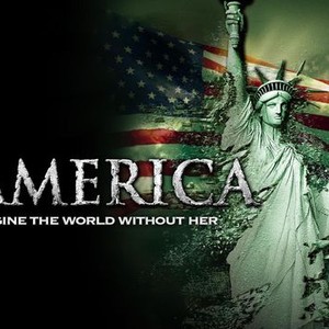 America: Imagine the World Without Her - Rotten Tomatoes