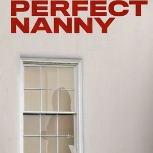 The Perfect Nanny - Rotten Tomatoes