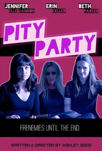 Pity Party | Rotten Tomatoes
