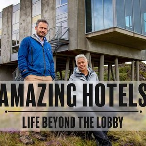 Amazing Hotels: Life Beyond the Lobby - Rotten Tomatoes