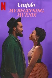 Umjolo: My Beginning, My End! | Rotten Tomatoes