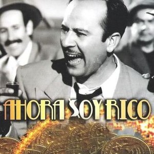 Ahora soy rico - Rotten Tomatoes