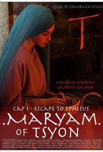 Maryam of Tsyon: Cap I Escape to Ephesus | Rotten Tomatoes