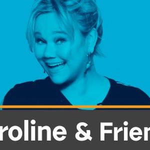 Caroline & Friends - Rotten Tomatoes
