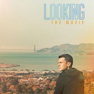Looking: The Movie - Rotten Tomatoes